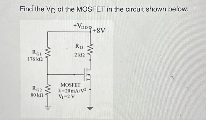 Solved find the Vd of the MOSFET in the circuit shown below | Chegg.com