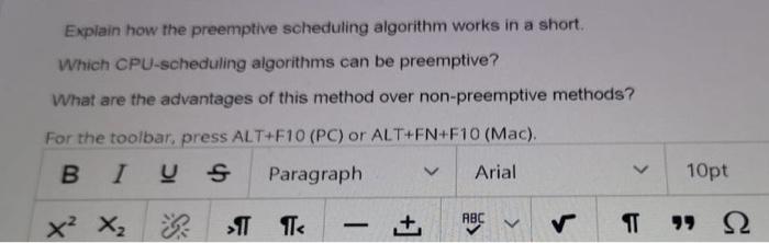 Solved Explain how the preemptive scheduling algorithm works | Chegg.com