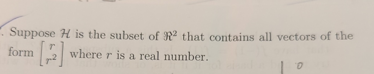 Solved Suppose H ﻿is the subset of ℜ2 ﻿that contains all | Chegg.com