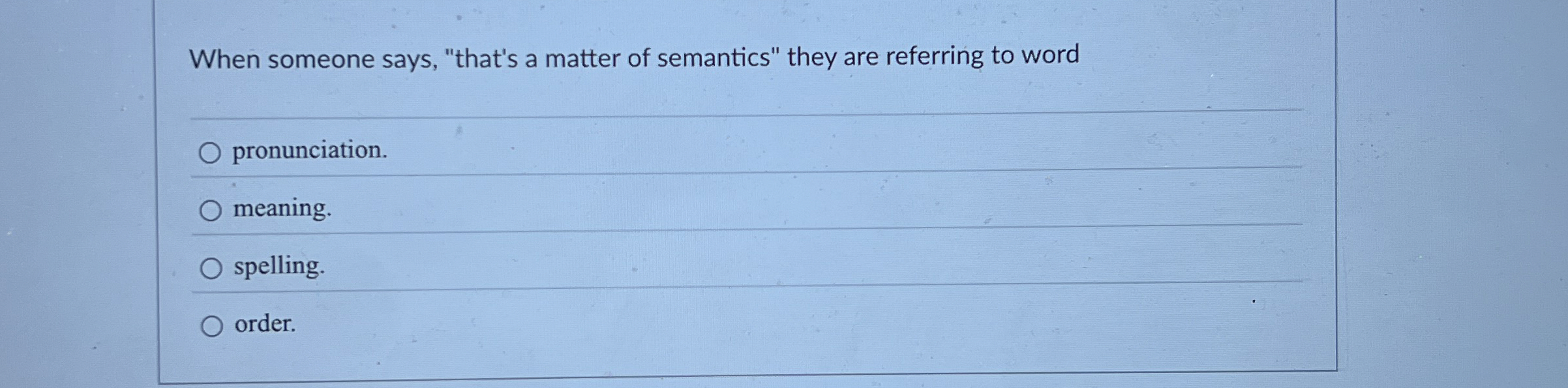 Solved When someone says, "that's a matter of semantics" | Chegg.com