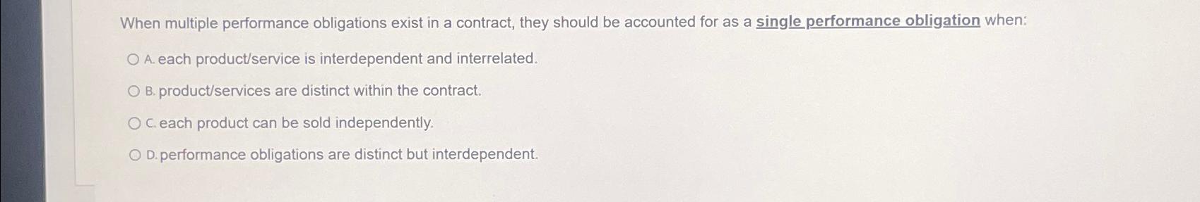 Solved When multiple performance obligations exist in a | Chegg.com