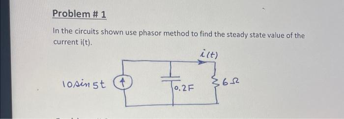 Solved In the circuits shown use phasor method to find the | Chegg.com