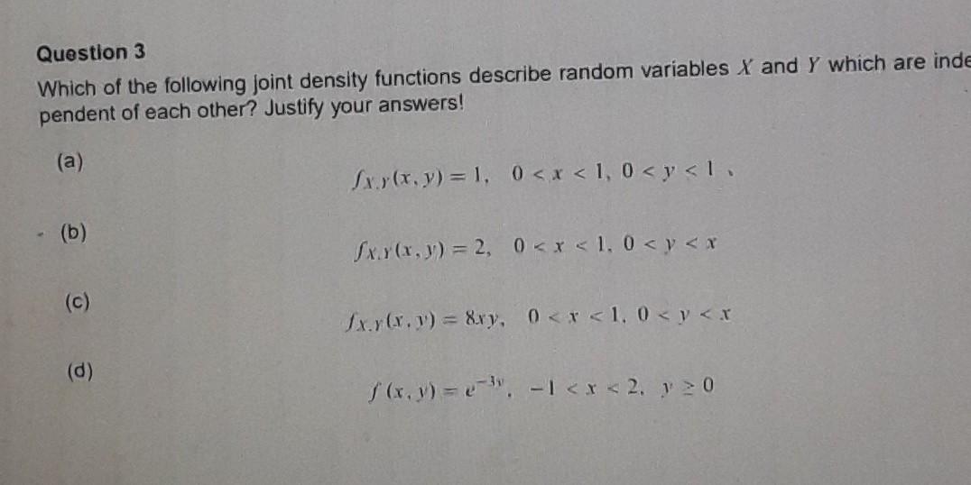 Solved Question 3 Which of the following joint density | Chegg.com