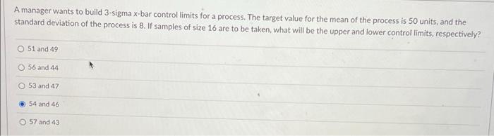 Solved A manager wants to build 3-sigma x-bar control limits | Chegg.com