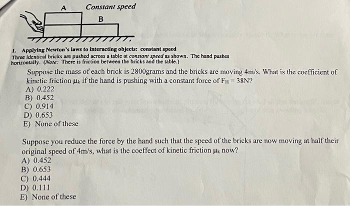 Solved Constant speed B 1. Applying Newton's laws to | Chegg.com
