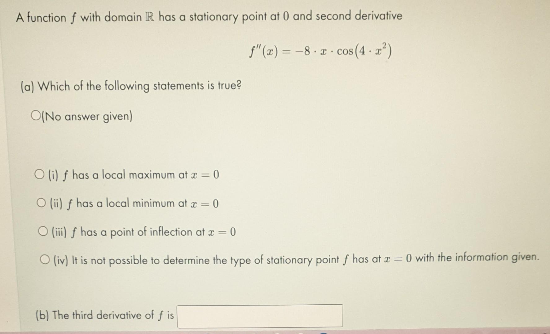 Solved A function f with domain R has a stationary point at | Chegg.com