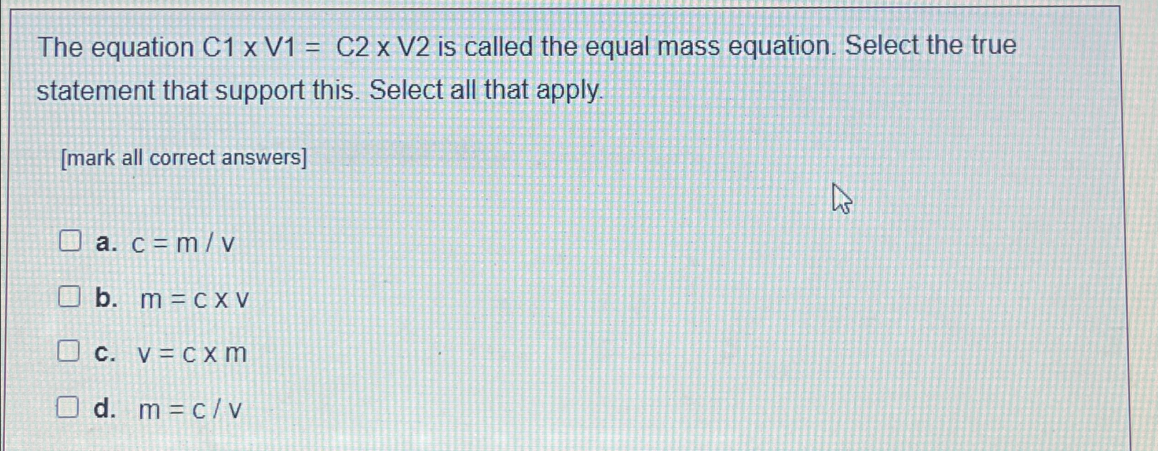 Solved The equation C1×V1=C2×V2 ﻿is called the equal mass | Chegg.com