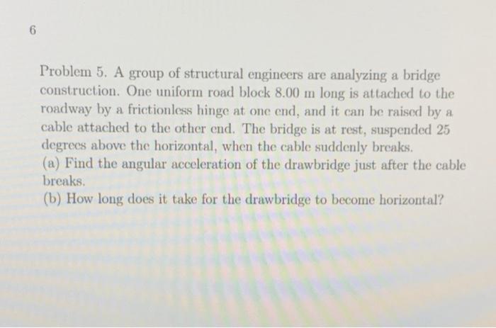 Solved 6 Problem 5. A group of structural engineers are | Chegg.com