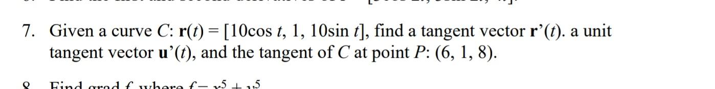 Solved 7. Given a curve C:r(t)=[10cost,1,10sint], find a | Chegg.com