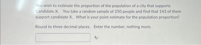 Solved You wish to estimate the proportion of the population | Chegg.com Solved You wish to estimate the proportion of the population | Chegg.com