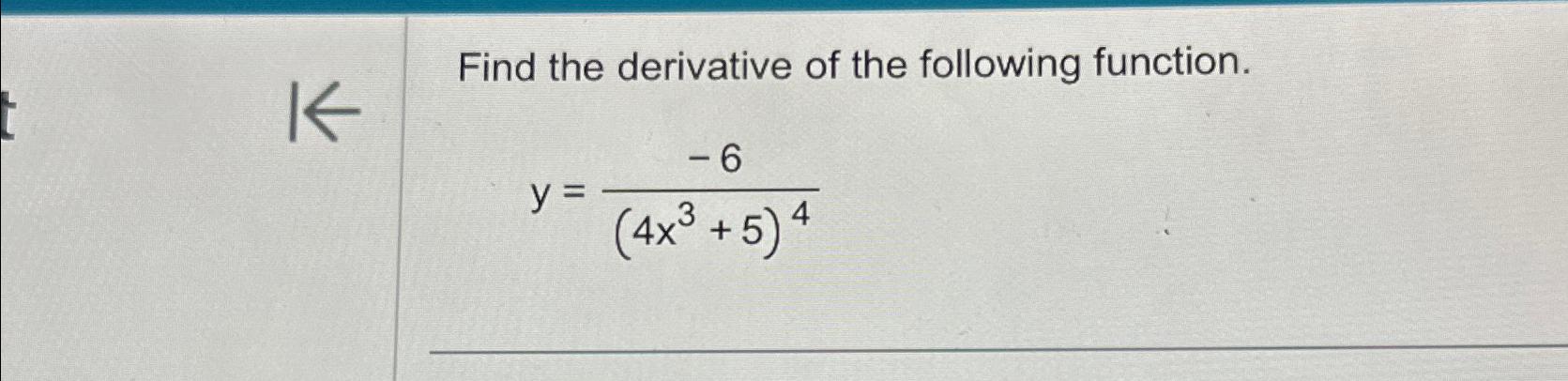 Solved Find the derivative of the following | Chegg.com