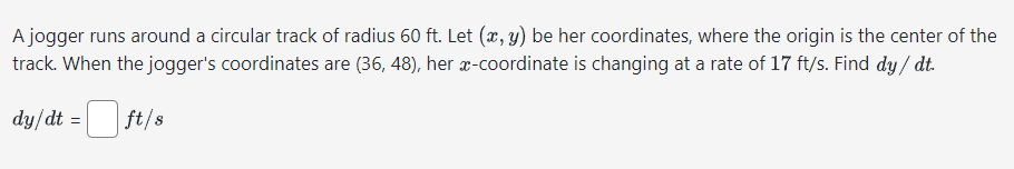 Solved A jogger runs around a circular track of radius 60ft. | Chegg.com