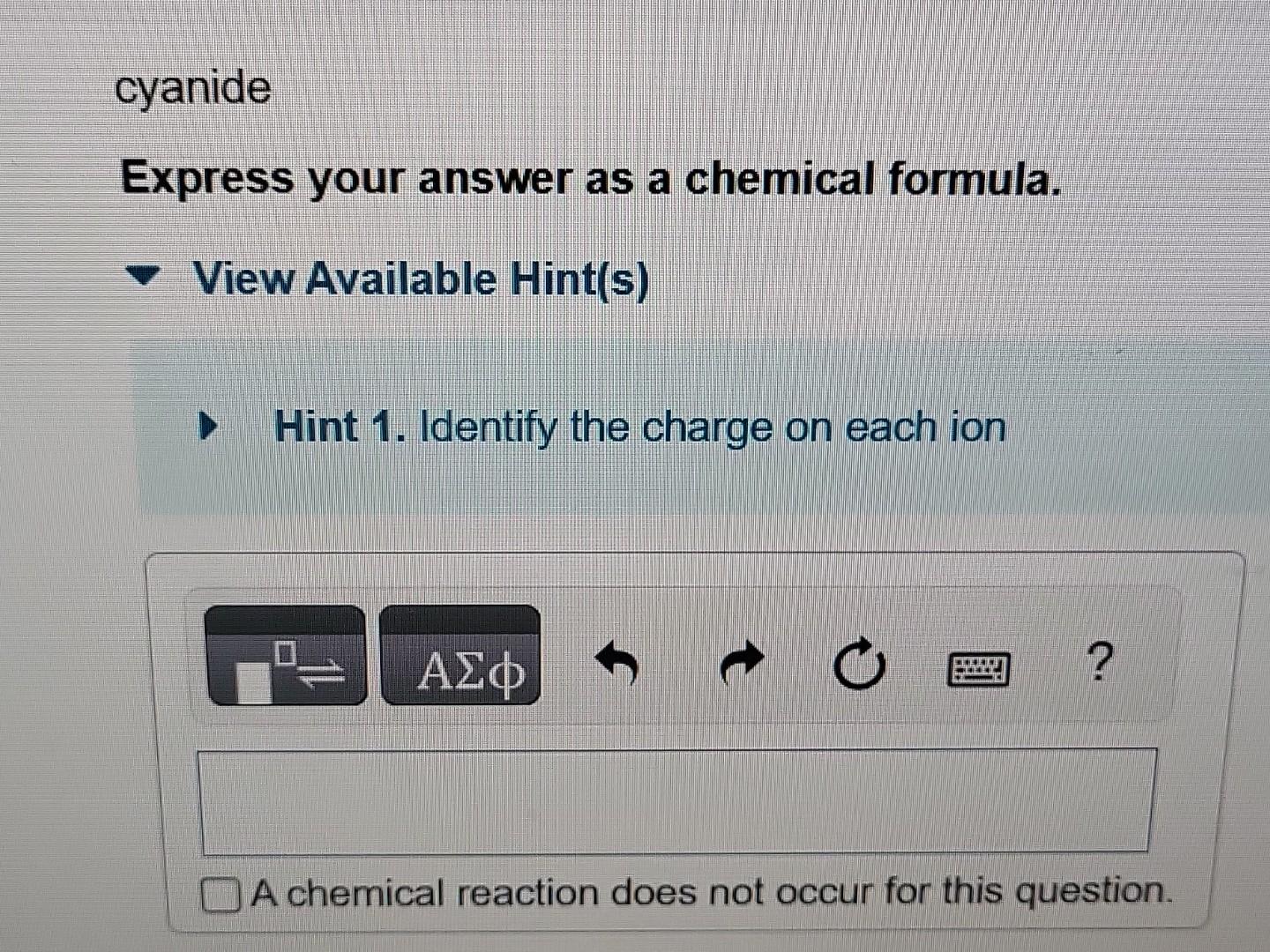 Solved cyanide Express your answer as a chemical formula. | Chegg.com