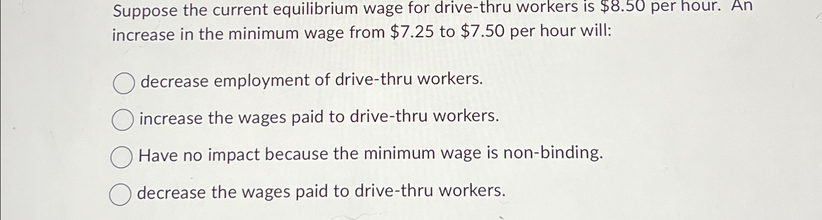Solved Suppose the current equilibrium wage for drive-thru | Chegg.com