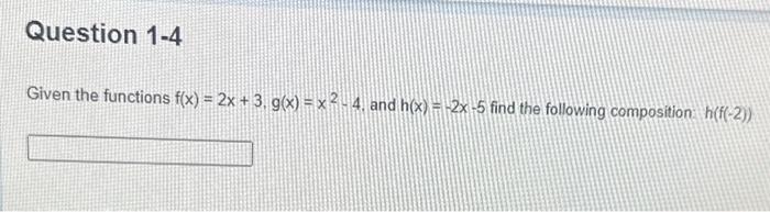 Solved Given the functions f(x)=2x+3,g(x)=x2−4, and | Chegg.com