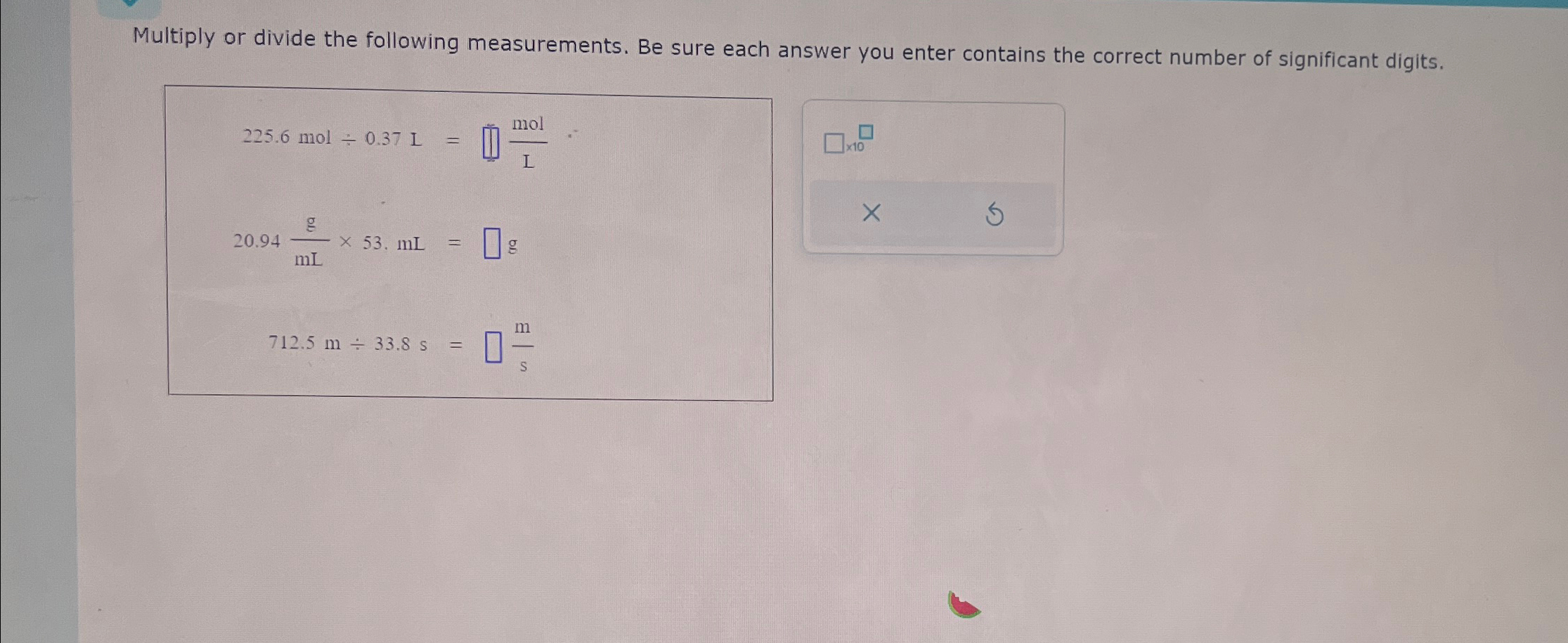 Solved Multiply or divide the following measurements. Be | Chegg.com