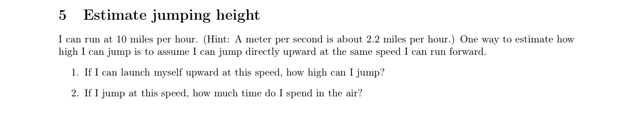 Solved 5 ﻿Estimate jumping heightI can run at 10 ﻿miles per | Chegg.com