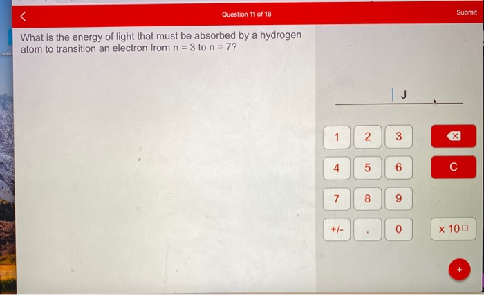 Solved Question 11 of 18 Submit What is the energy of light | Chegg.com