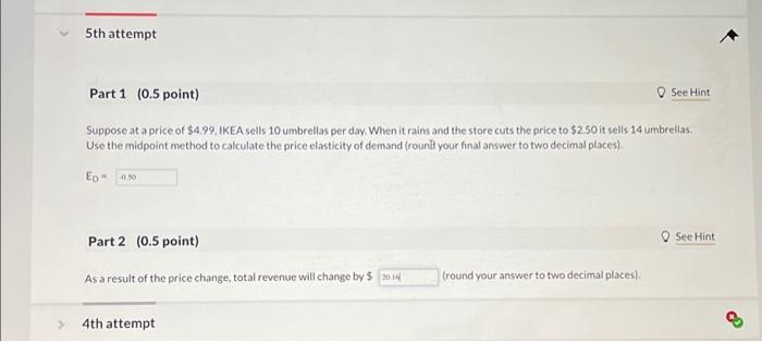 Solved 5th attempt Part 1 (0.5 point) Suppose at a price of | Chegg.com