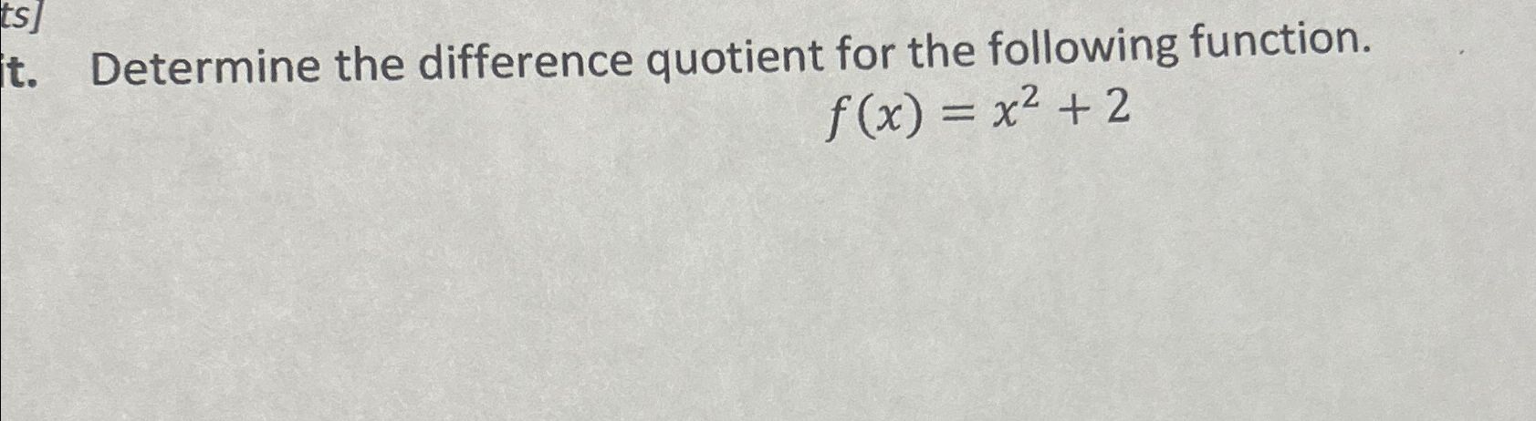 Solved t. ﻿Determine the difference quotient for the | Chegg.com