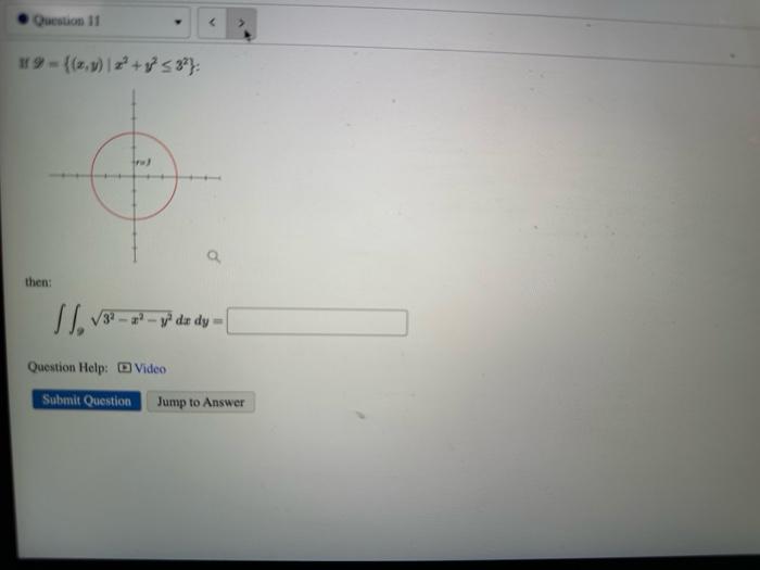 Solved If 9={(x,y)∣x2+y2≤32} then: ∬932−x2−y2dxdy Question | Chegg.com