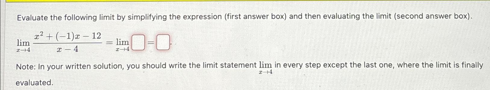 Solved Evaluate the following limit by simplifying the | Chegg.com
