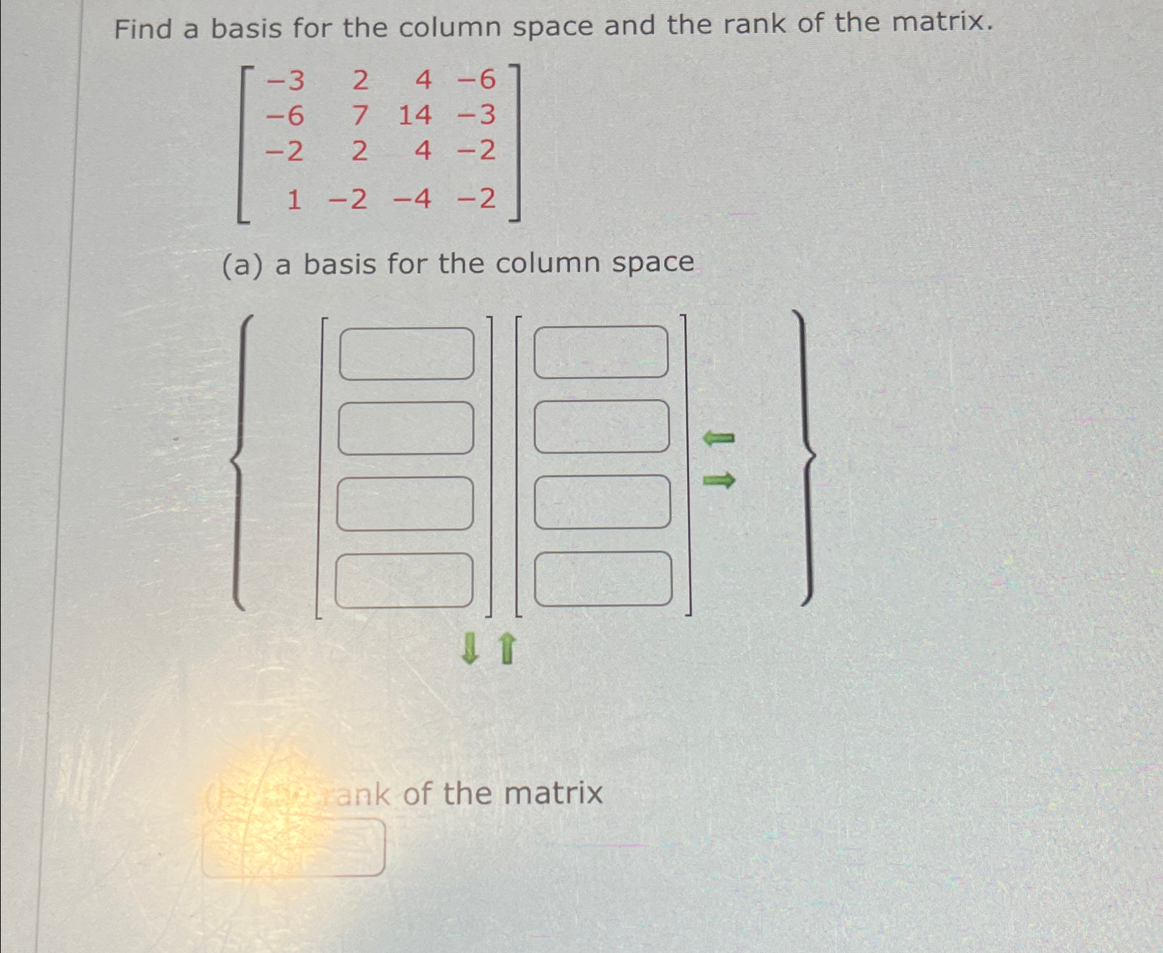 Solved Find a basis for the column space and the rank of the | Chegg.com