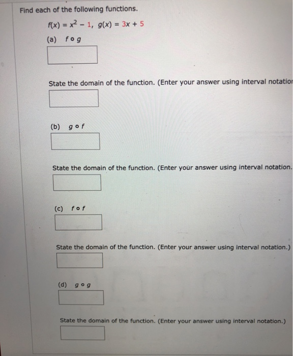 Solved Find each of the following functions. f(x) = x2 - 1, | Chegg.com