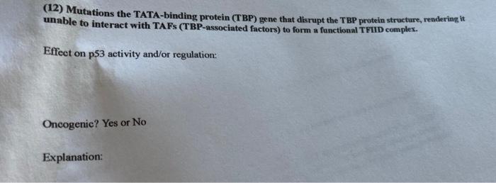 Solved (12) Mutations the TATA-binding protein (TBP) gene | Chegg.com
