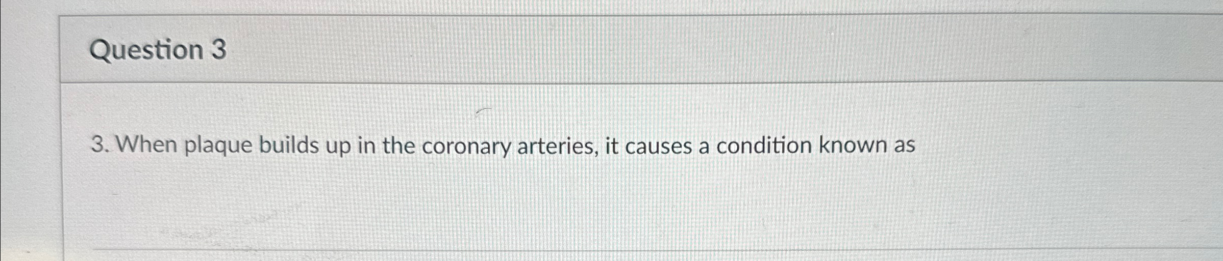 Solved Question 33. ﻿When plaque builds up in the coronary | Chegg.com