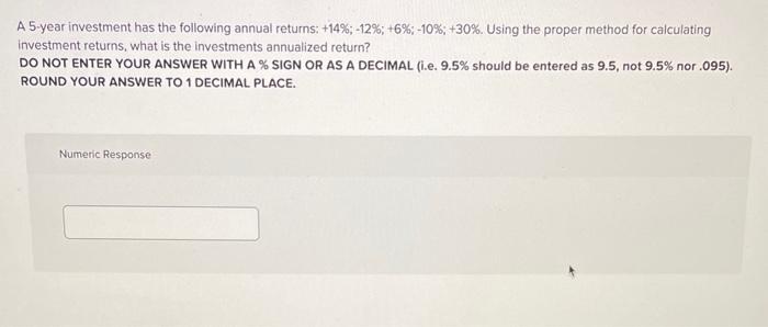 Solved A 5-year investment has the following annual returns; | Chegg.com