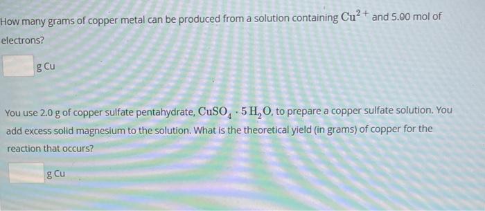 Solved How many grams of copper metal can be produced from a | Chegg.com