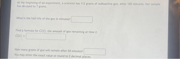 Solved At the beginning of an experiment, a scientist has | Chegg.com