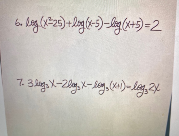 Solved 6o log(x=25)+log(x5)-log(x+5)=2 7. 3 laga X-260, | Chegg.com