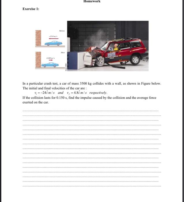 Solved Homework Exercise 1: In a particular crash test, a | Chegg.com