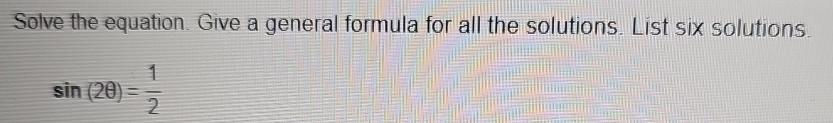 Solved Solve the equation. Give a general formula for all | Chegg.com