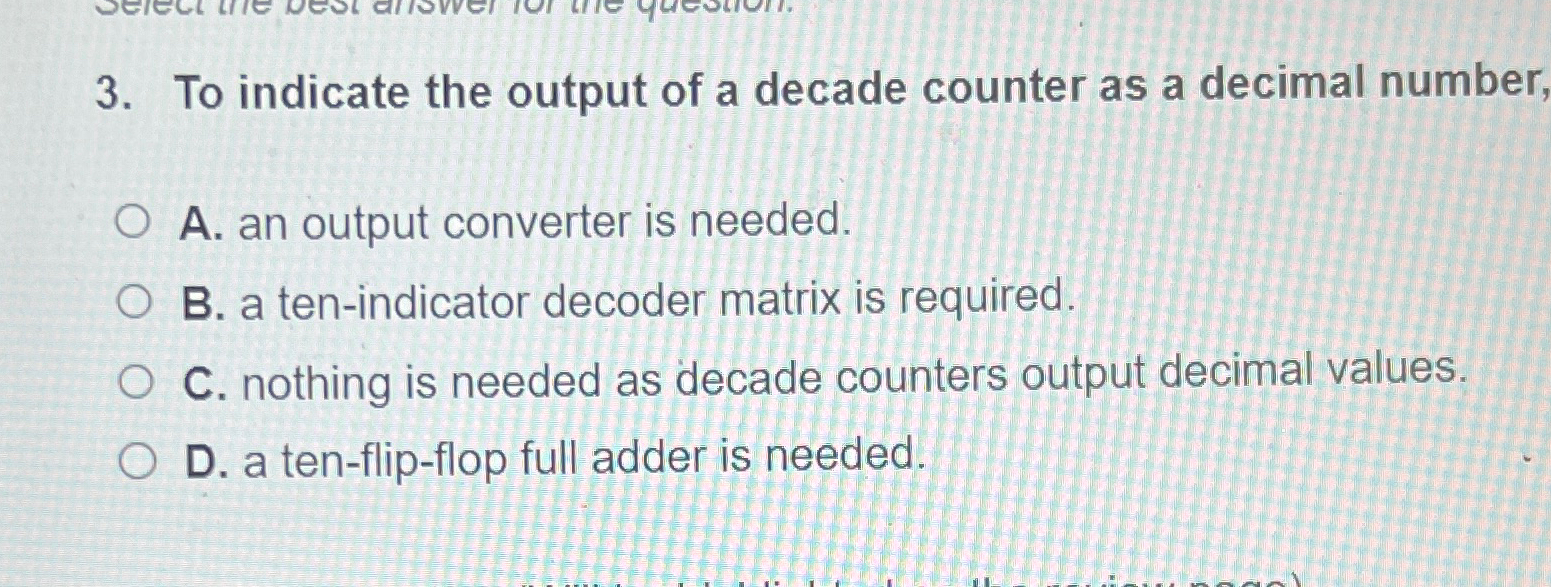 Solved To indicate the output of a decade counter as a deTo | Chegg.com