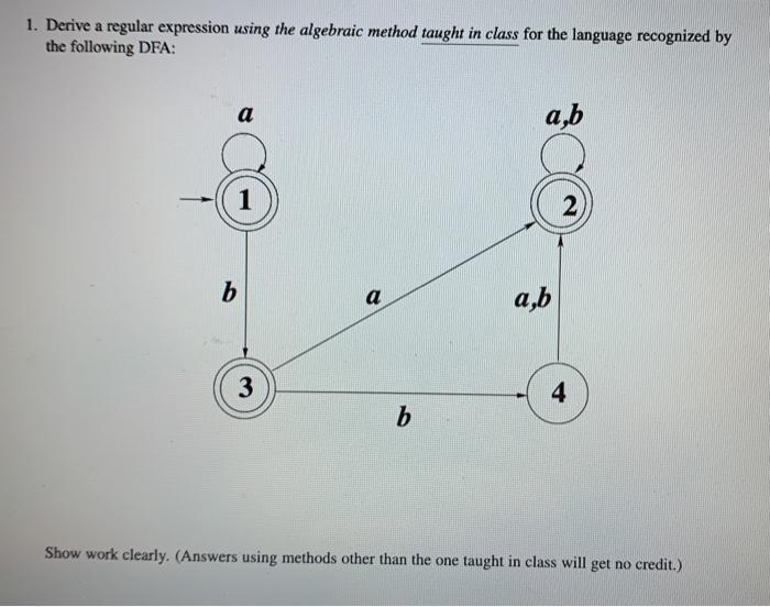 Solved 1. Derive a regular expression using the algebraic | Chegg.com