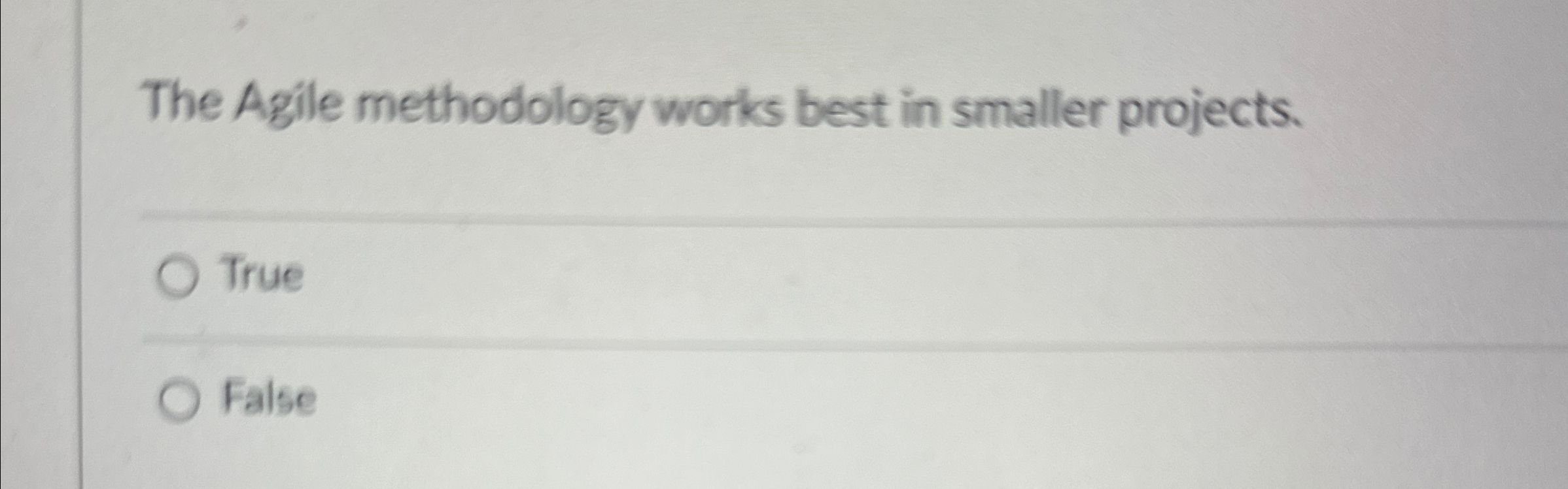 Solved The Agile methodology works best in smaller | Chegg.com