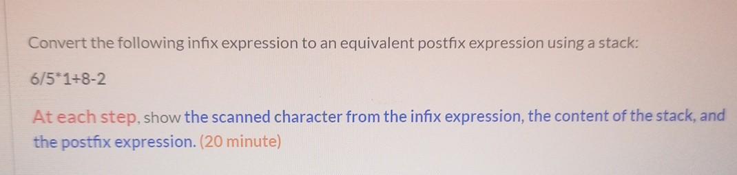 Solved Convert the following infix expression to an | Chegg.com