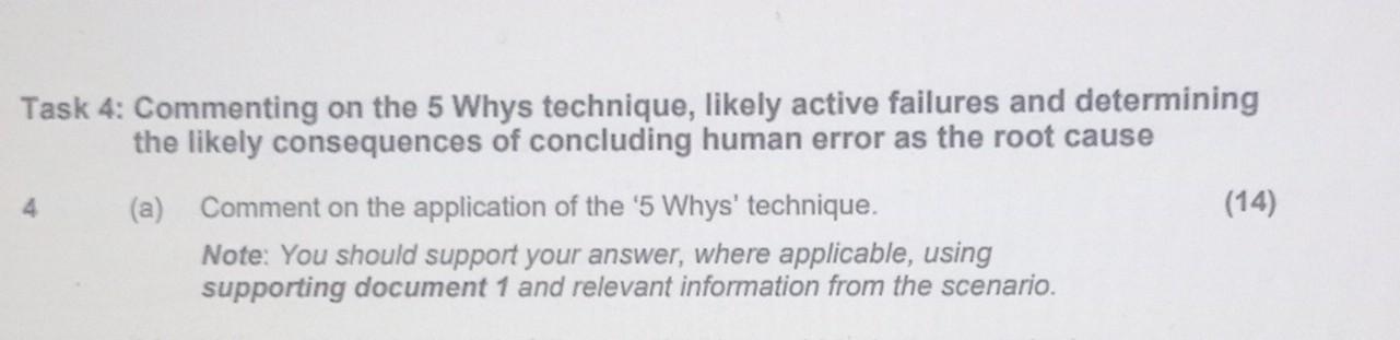 Solved Task 4: Commenting on the 5 Whys technique, likely | Chegg.com