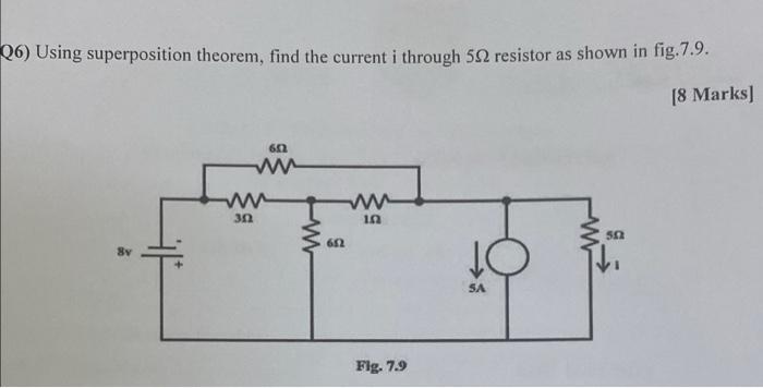 Solved Q6) Using superposition theorem, find the current i | Chegg.com
