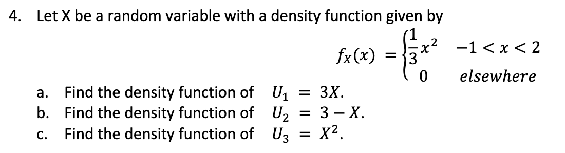 Solved Let X be ﻿a random variable with a density function | Chegg.com