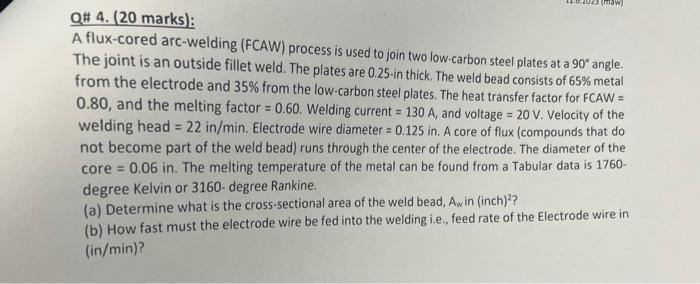 Solved Q#4.(20 marks): A flux-cored arc-welding (FCAW) | Chegg.com