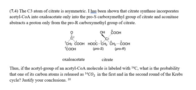 Solved (7.4) The C3 atom of citrate is asymmetric. I has | Chegg.com