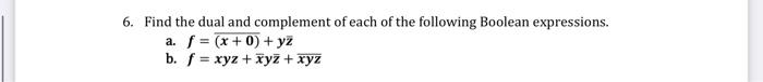 Solved 5. Find the dual and complement of each of the | Chegg.com