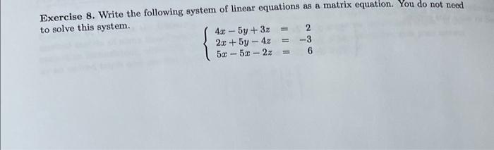 Solved Exercise 8. Write the following system of linear | Chegg.com