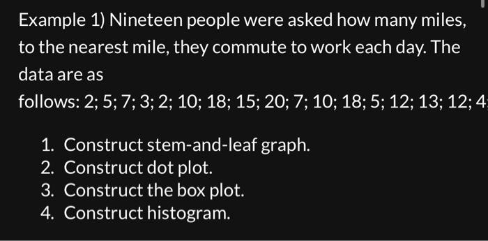 Solved Example 1) Nineteen people were asked how many miles, | Chegg.com