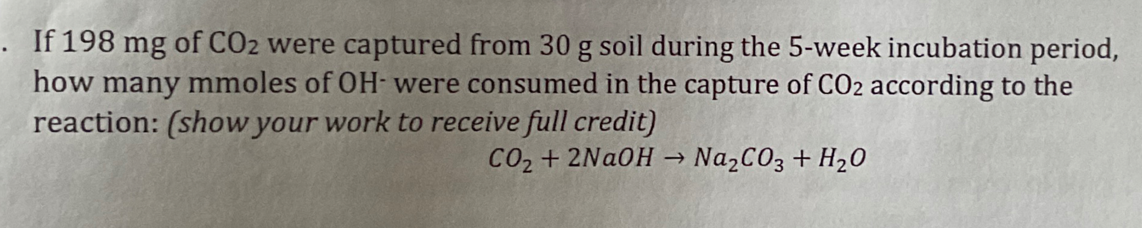 Solved If 198mg ﻿of CO2 ﻿were captured from 30g ﻿soil during | Chegg.com