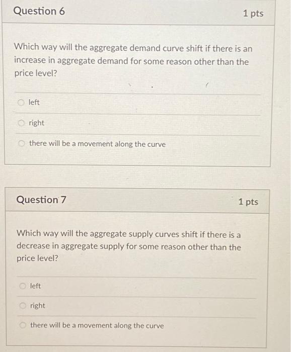 Solved Question 6 Which way will the aggregate demand curve | Chegg.com